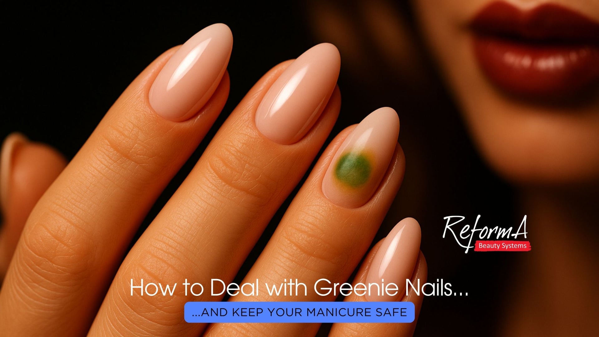 How to Deal with Greenie Nails and Keep Your Manicure Safe - REFORMA.EU