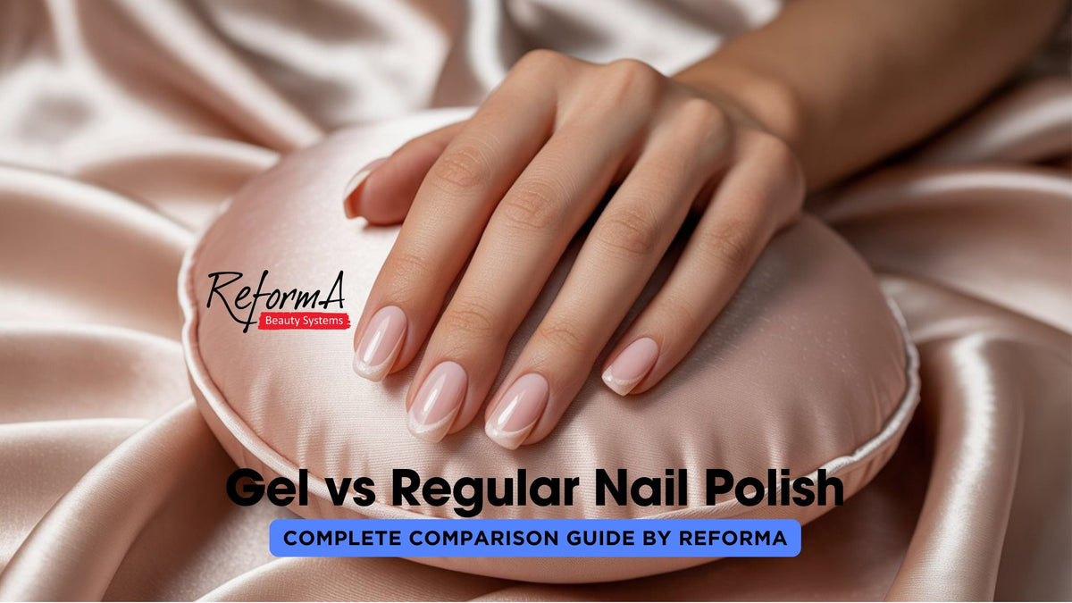 Gel vs Regular Nail Polish – Complete Comparison Guide by ReformA ...